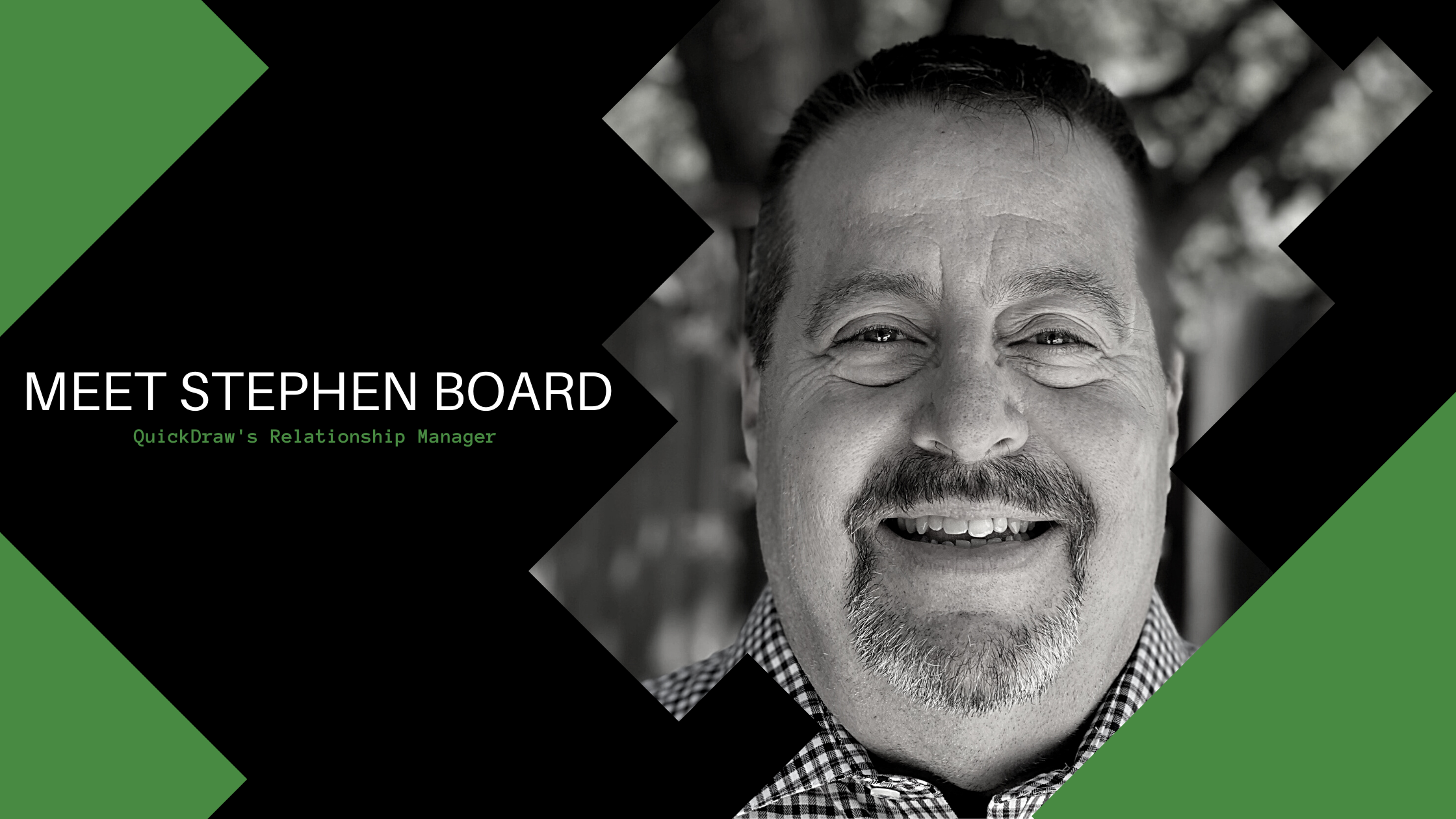 Why Stephen Board Strengthens Client Relationships | QuickDraw